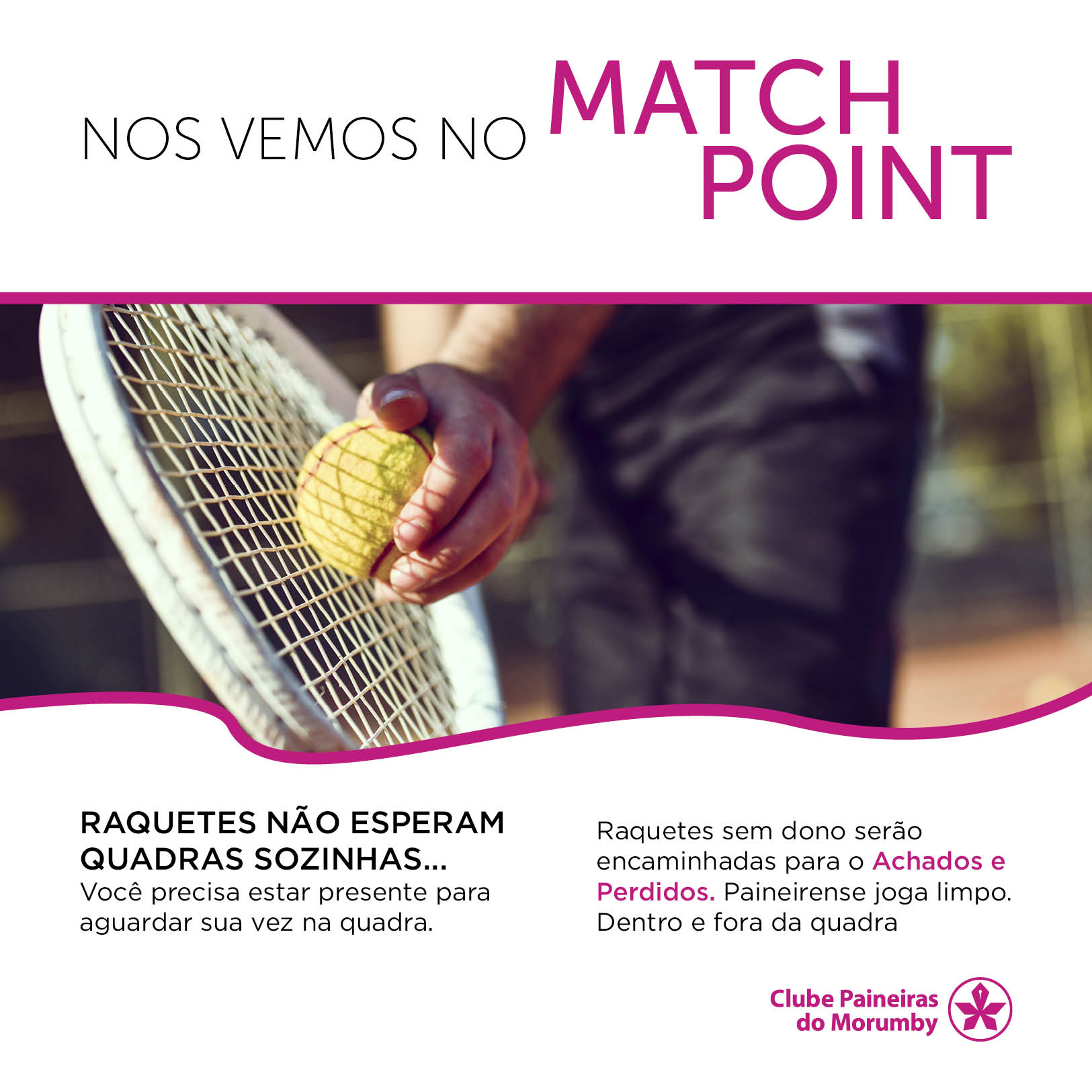 Tênis - Campanha Match Point - Clube Paineiras Do Morumby